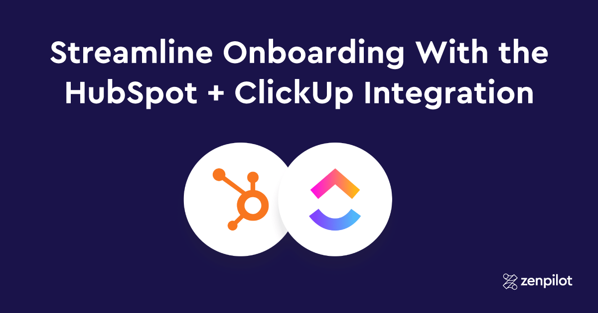 Streamline Client Onboarding With The Clickup Hubspot Integration 5216